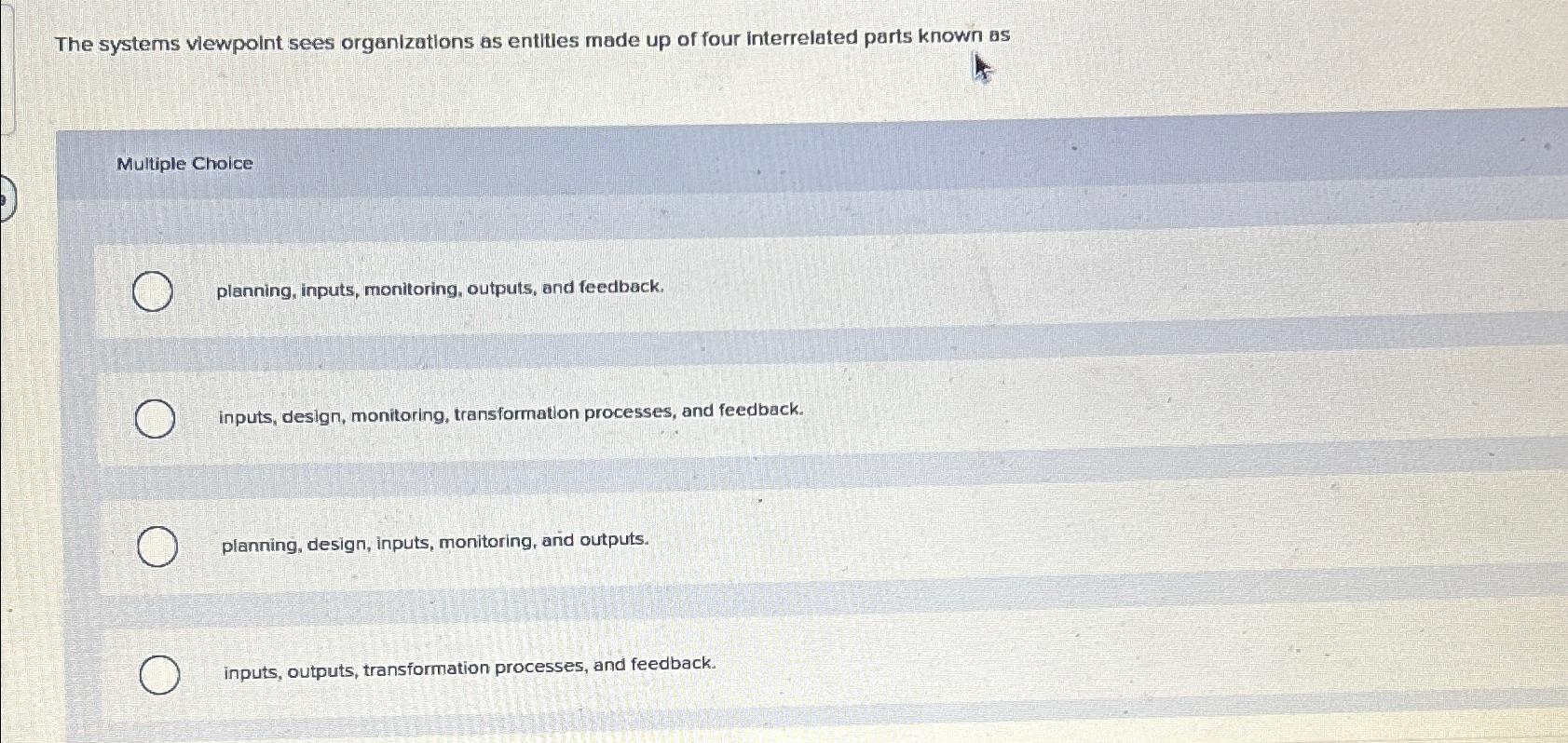 Solved The systems vlewpoint sees organizations as entities | Chegg.com