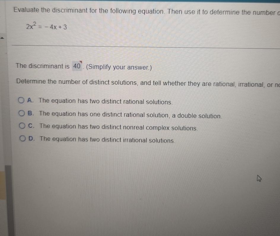 Solved Evaluate the discriminant for the following equation. | Chegg.com