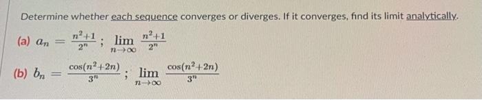 Solved Determine whether each sequence converges or | Chegg.com