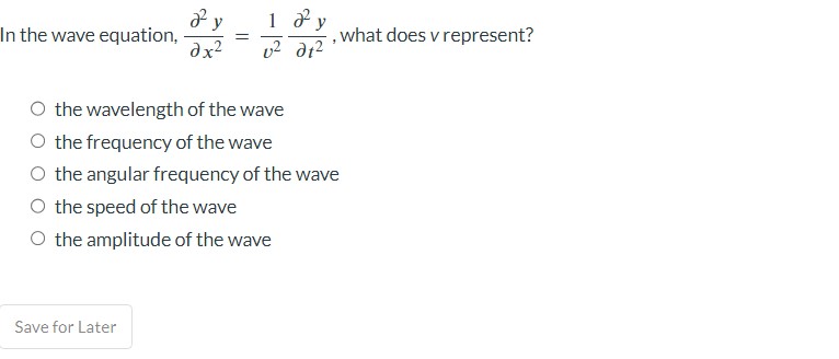 Solved In the wave equation, o2yox2=1v2o2yot2, ﻿what does v | Chegg.com