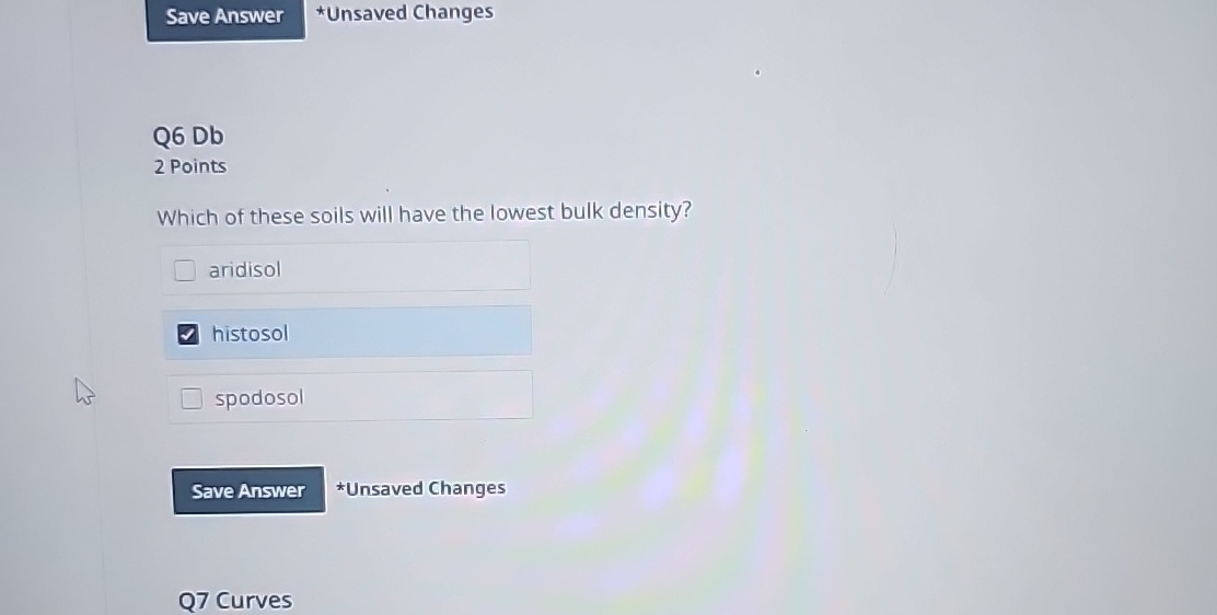 Solved *Unsaved ChangesQ6 ﻿Db2 ﻿PointsWhich of these soils | Chegg.com