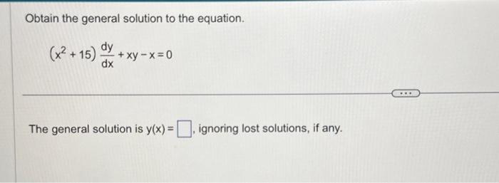 Solved Obtain the general solution to the equation. | Chegg.com