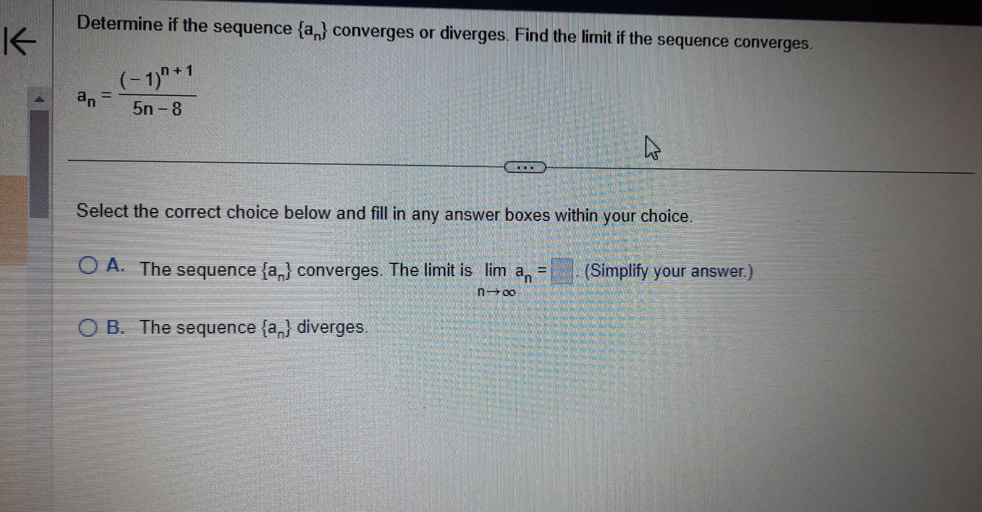 Solved Determine if the sequence {an} converges or diverges. | Chegg.com