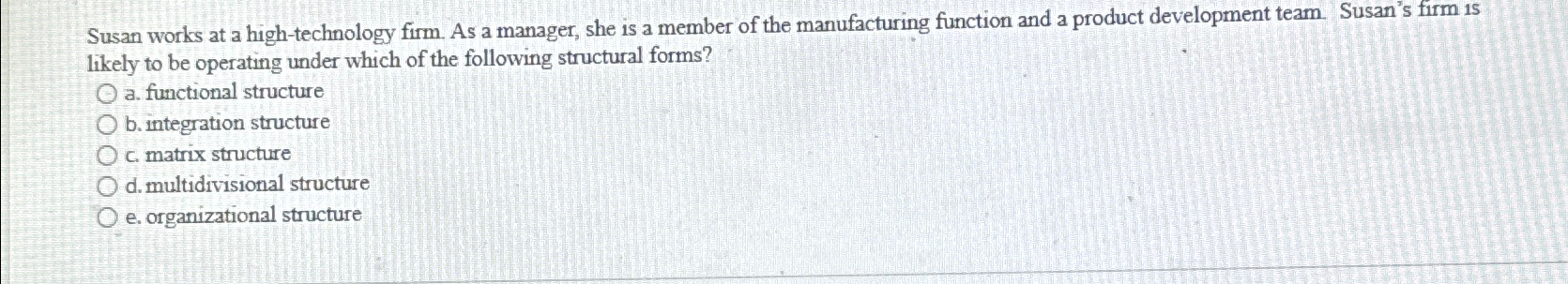 Solved Susan works at a high-technology firm. As a manager, | Chegg.com