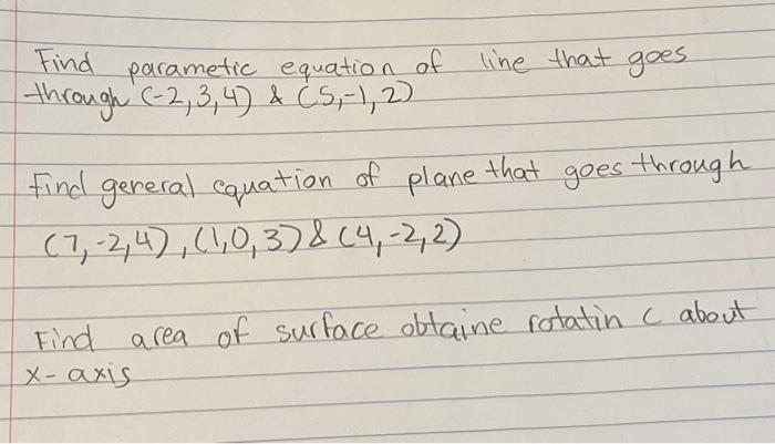 Solved Find through (-2,3,4) & (5,₁-1, 2) parametic equation | Chegg.com