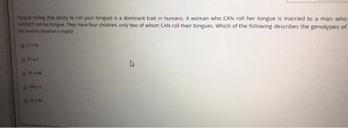 Solved Tongue Rolling The Ability To Roll Your Tongue Is A