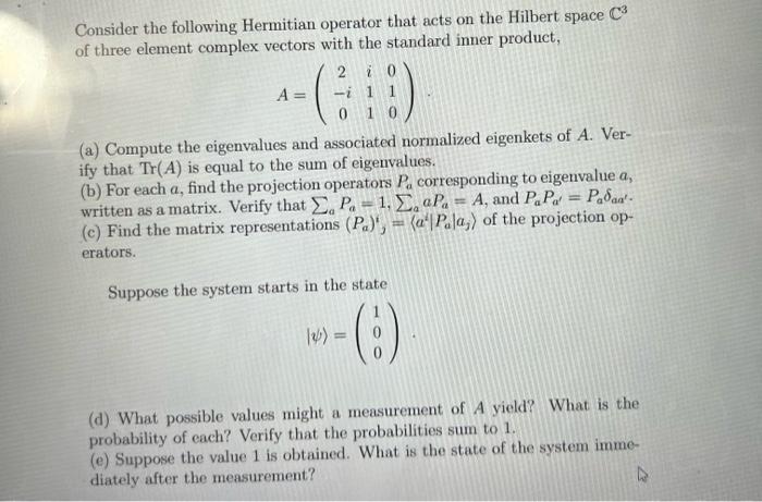 Solved Consider the following Hermitian operator that acts | Chegg.com