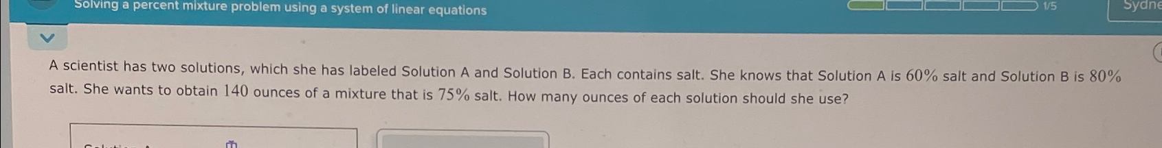 Solved Solving A Percent Mixture Problem Using A System Of