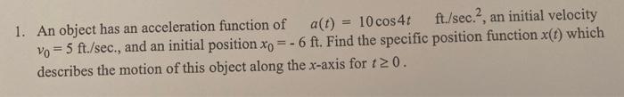 Solved 1 An Object Has An Acceleration Function Of