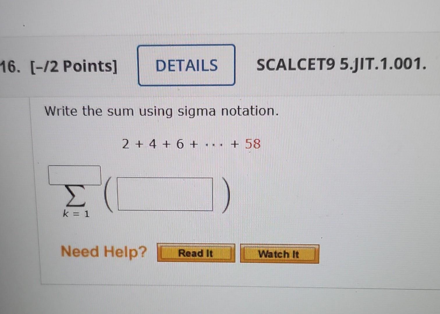 Solved Write the sum using sigma notation. 2+4+6+⋯+58 | Chegg.com
