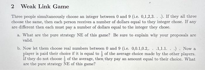 Solved 2 Weak Link Game Three people simultaneously choose | Chegg.com