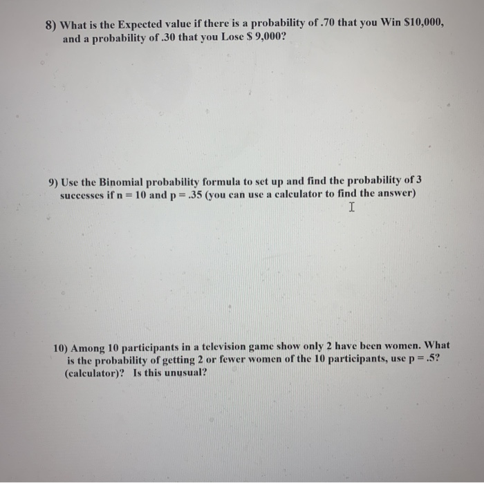 Solved 8) What is the Expected value if there is a | Chegg.com
