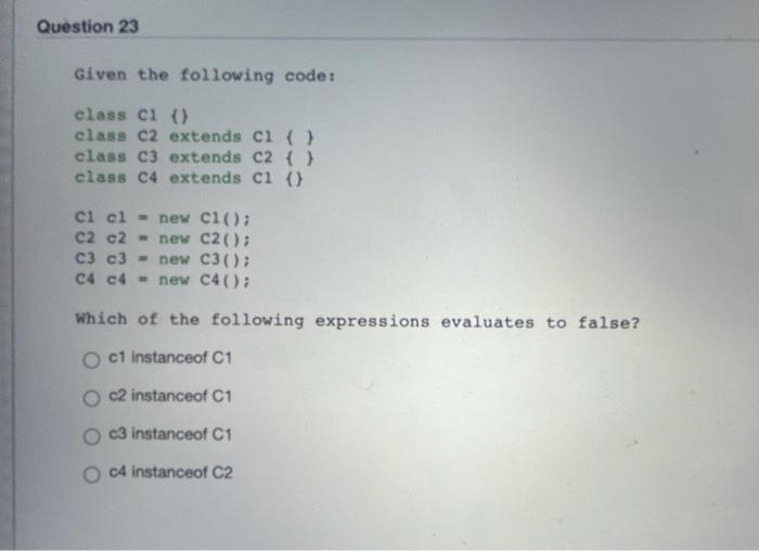 Solved Question 23 Given The Following Code Class Ci