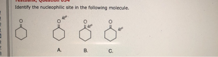 Solved Identify the nucleophilic site in the following | Chegg.com