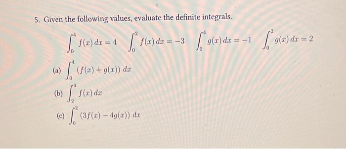 Solved 5. Given the following values, evaluate the definite | Chegg.com