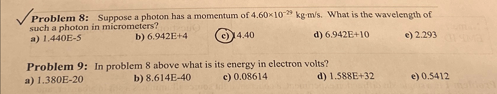 Solved Problem 8: Suppose a photon has a momentum of | Chegg.com