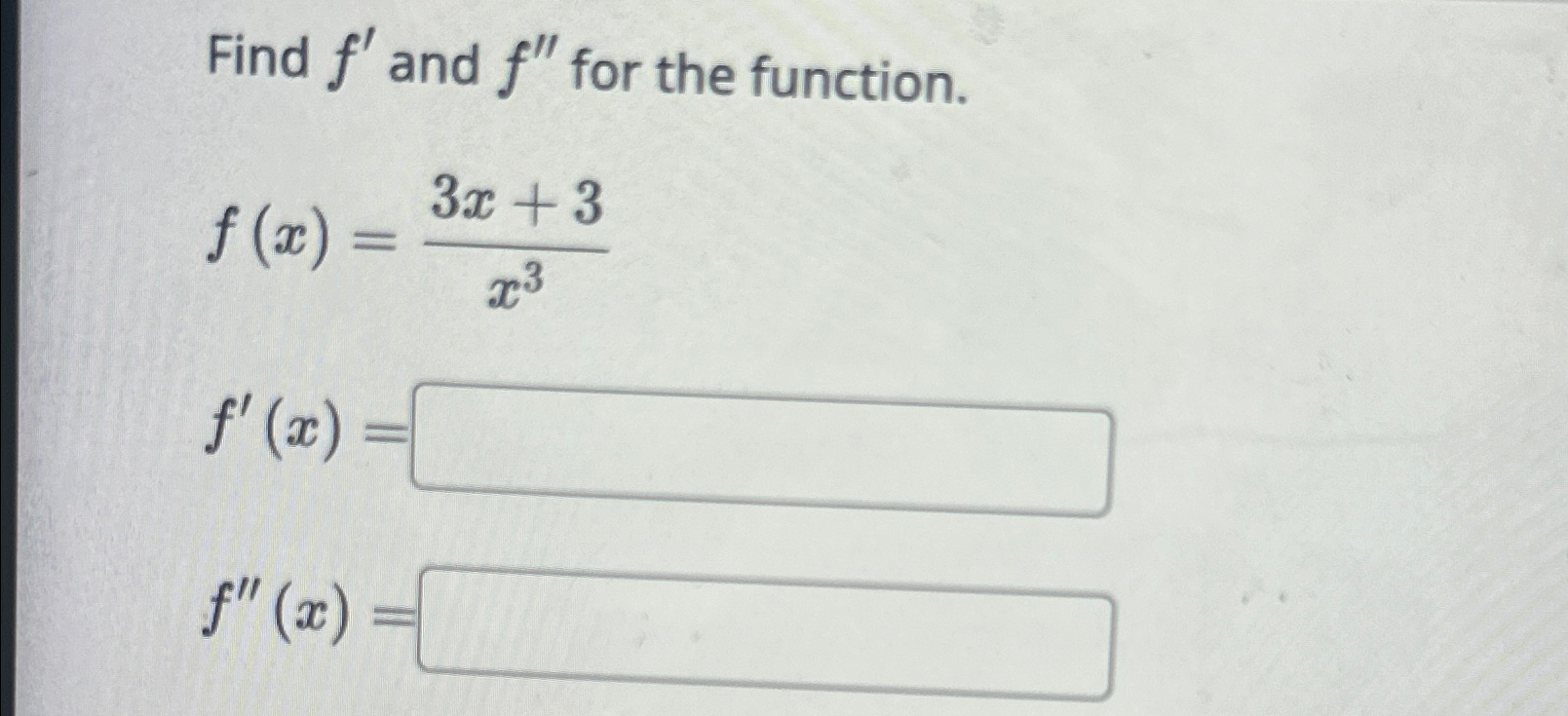 Solved Find f' ﻿and f'' ﻿for the | Chegg.com