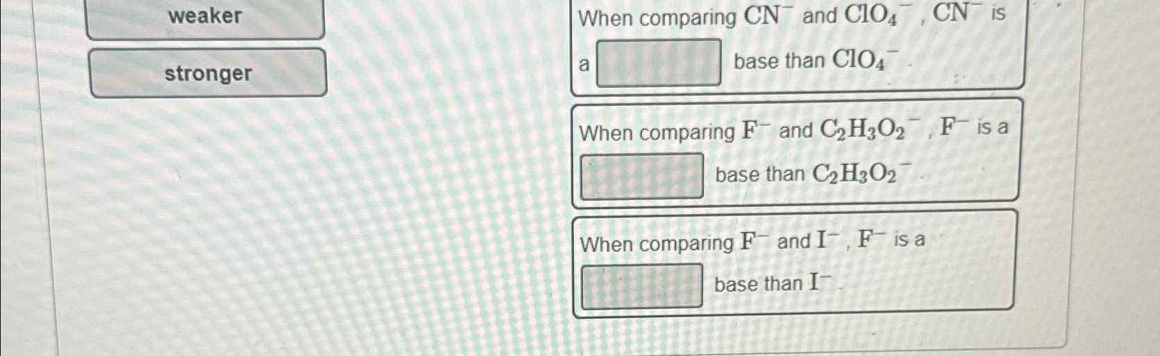 Solved weakerWhen comparing CN-and ClO4-,CN-isabase than | Chegg.com
