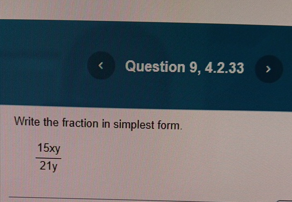 Solved Question 9, 4.2.33Write the fraction in simplest | Chegg.com