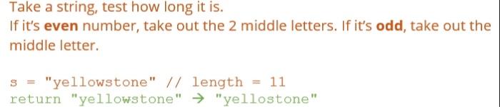 Solved Take a string, test how long it is. If it's even | Chegg.com