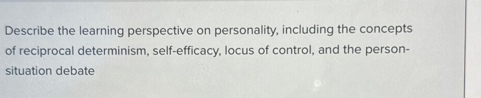 Solved Describe the learning perspective on personality, | Chegg.com