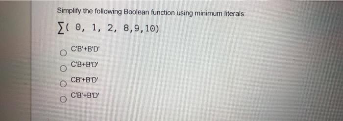 Solved Simplify the following Boolean function using minimum | Chegg.com