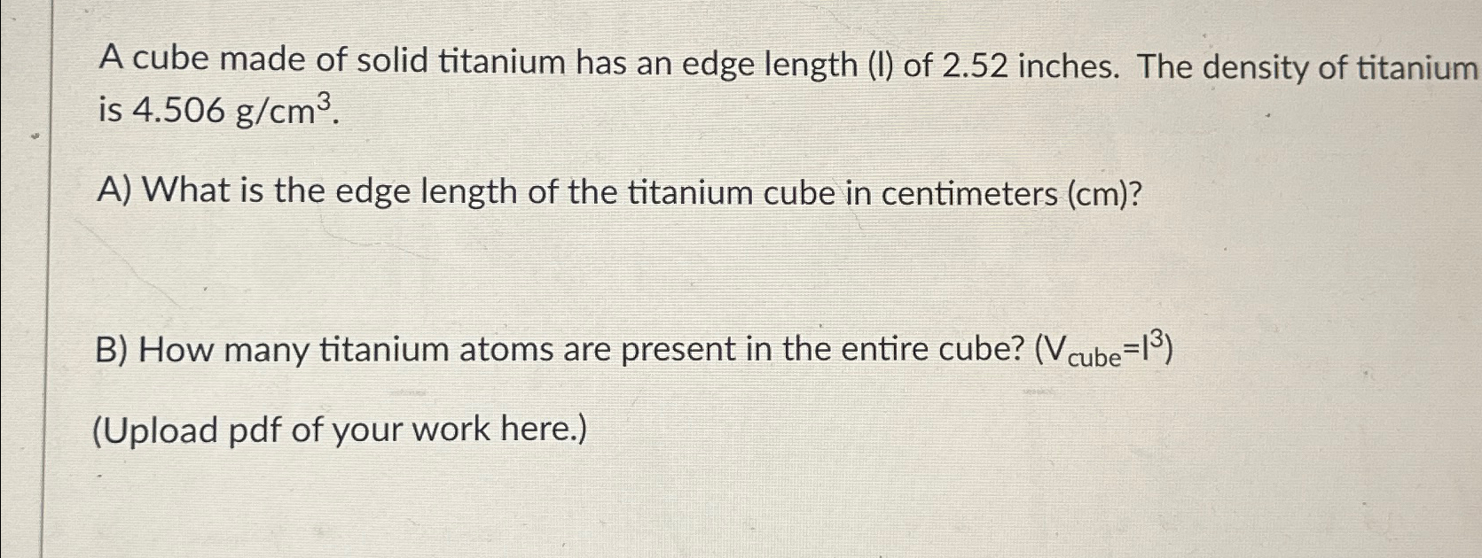 Solved A cube made of solid titanium has an edge length (I) | Chegg.com