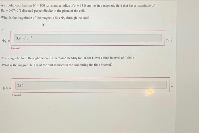 Solved A circular coil that has N=100 turns and a radius of | Chegg.com
