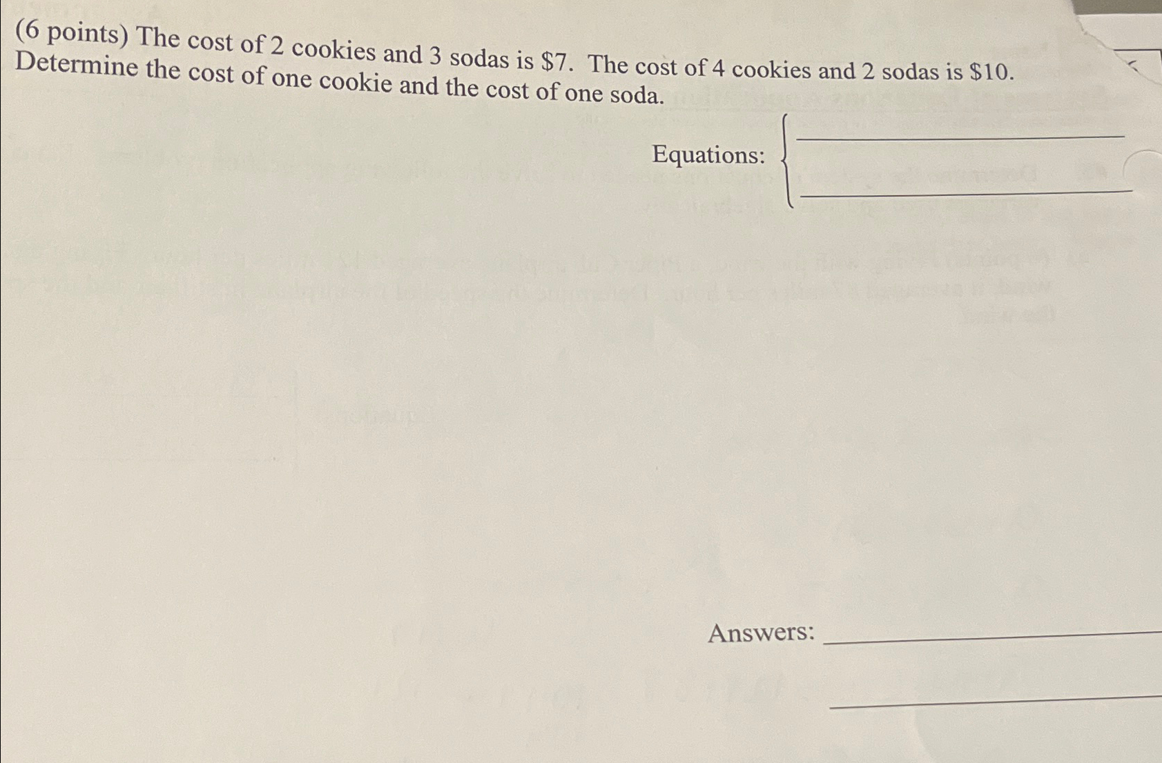 Solved ( 6 ﻿points) ﻿The cost of 2 ﻿cookies and 3 ﻿sodas is | Chegg.com