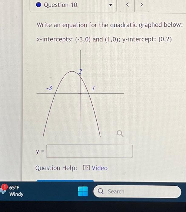 Solved Write an equation for the quadratic graphed below: | Chegg.com