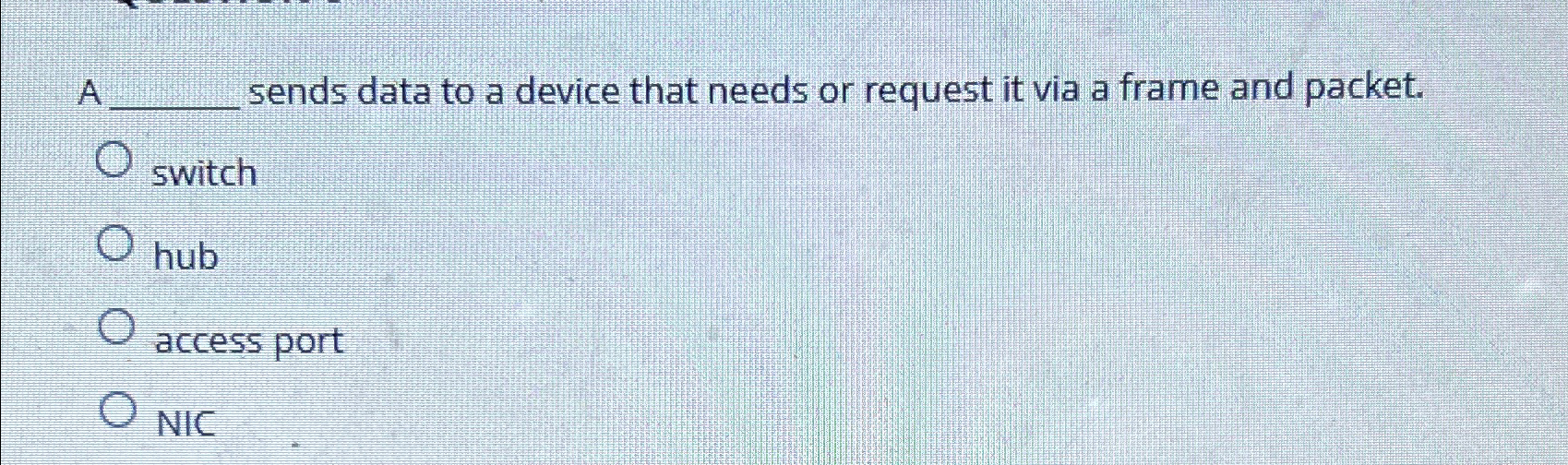 Solved A sends data to a device that needs or request it via | Chegg.com