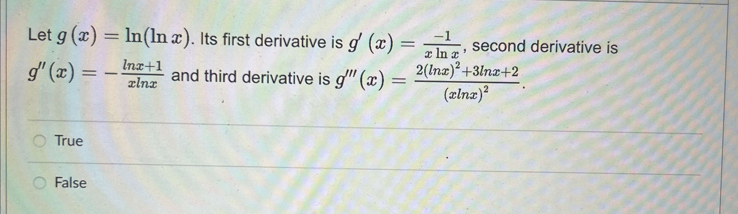 Solved Let g(x)=ln(lnx). ﻿Its first derivative is | Chegg.com