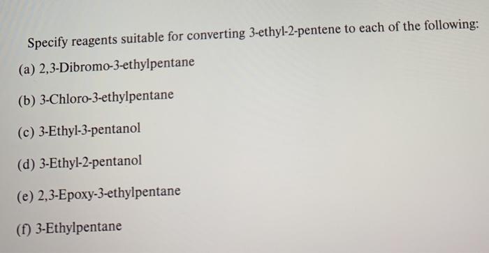 Solved Specify reagents suitable for converting | Chegg.com