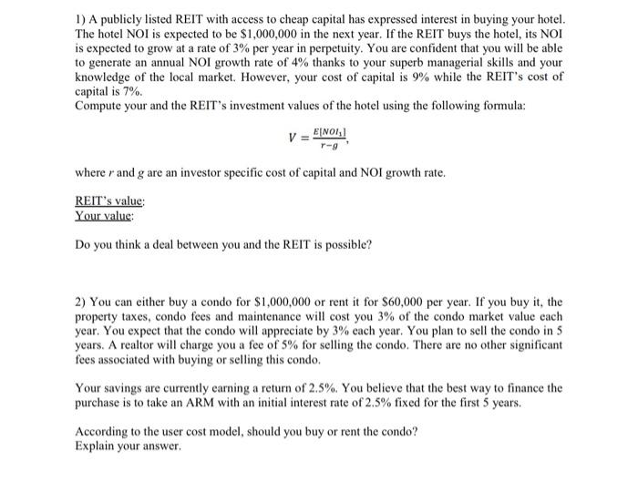 Solved 1) A publicly listed REIT with access to cheap | Chegg.com