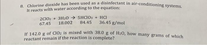 Solved 8. Chlorine dioxide has been used as a disinfectant | Chegg.com