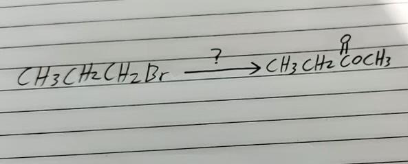 Solved CH3CH2CH2Br ?CH3CH2COCH3 | Chegg.com
