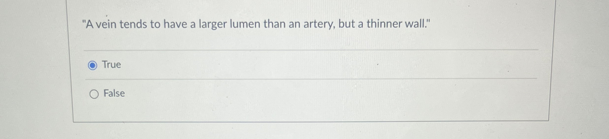 Solved "A vein tends to have a larger lumen than an artery, | Chegg.com