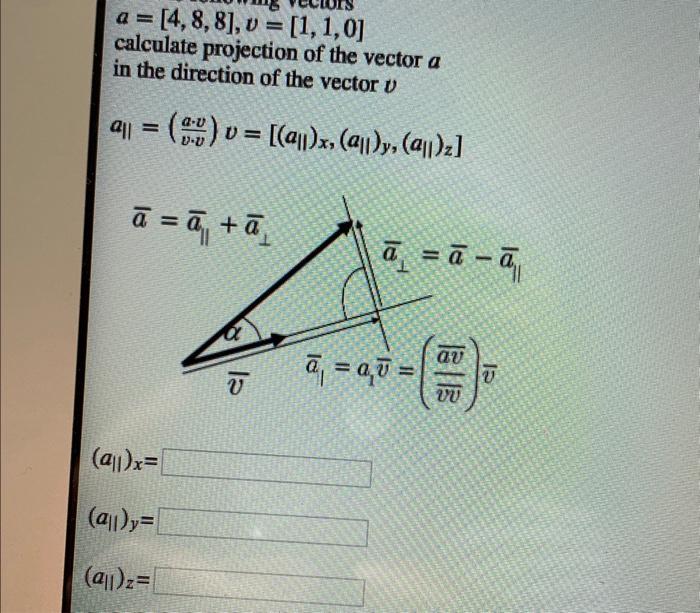 Solved a=[4,8,8],v=[1,1,0] calculate projection of the | Chegg.com