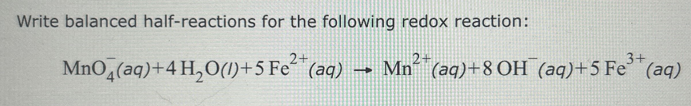 Write balanced half-reactions for the following redox | Chegg.com