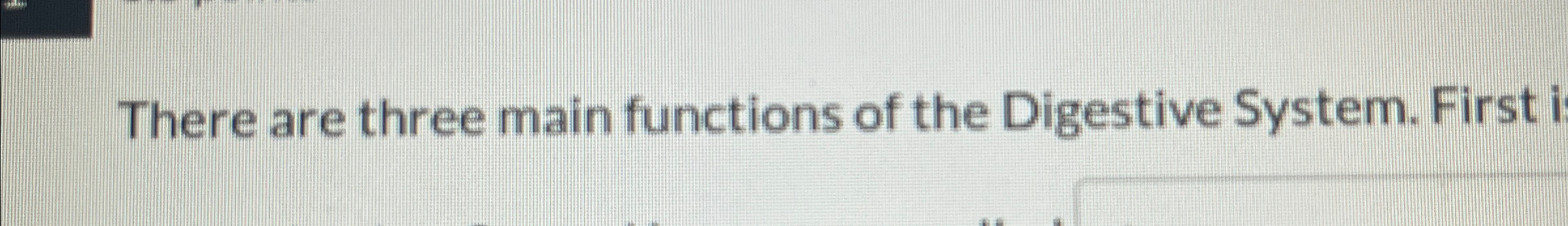 Solved There are three main functions of the Digestive | Chegg.com