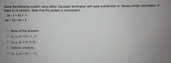 Solved Solve the following system using either Gaussian | Chegg.com