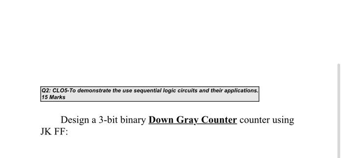 Solved Q2: CLOS-To demonstrate the use sequential logic | Chegg.com