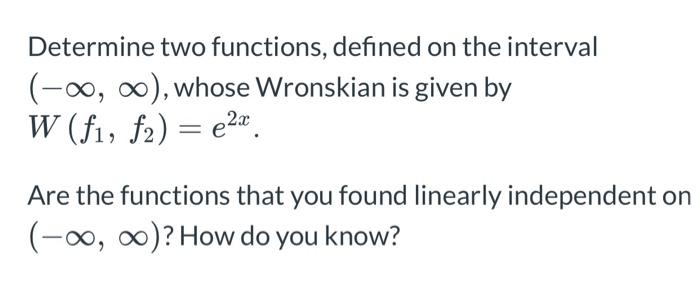 Solved Determine two functions, defined on the interval | Chegg.com