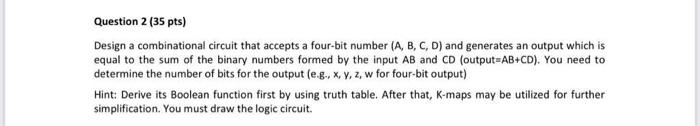 Solved Question 2 (35 pts) Design a combinational circuit | Chegg.com