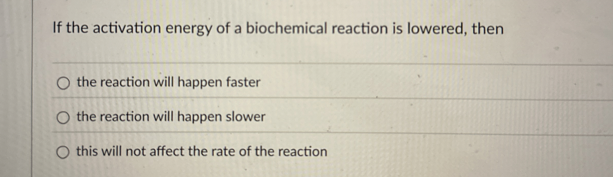 Solved If the activation energy of a biochemical reaction is | Chegg.com