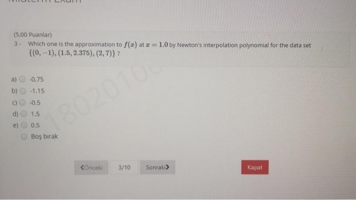 Solved (5.00 Puanlar) 3. Which one is the approximation to | Chegg.com