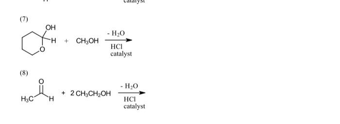 Solved (7) (8) HCl −H2O catalyst | Chegg.com