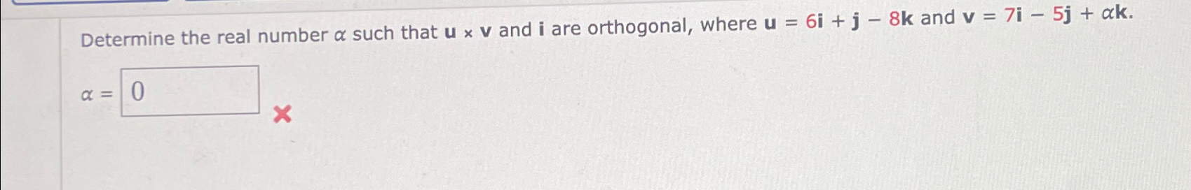 Solved Determine the real number α ﻿such that u×v ﻿and i are | Chegg.com