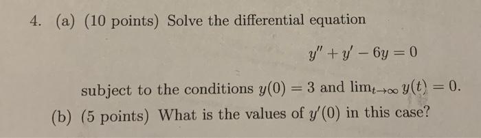 Solved 4. (a) (10 points) Solve the differential equation | Chegg.com