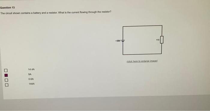 Solved Question 13 The circuit shown contains a battery and | Chegg.com